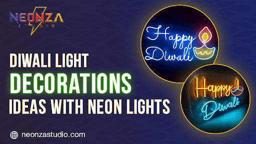 Diwali Light Decorations Ideas With Neon Lights. – Neonzastudio